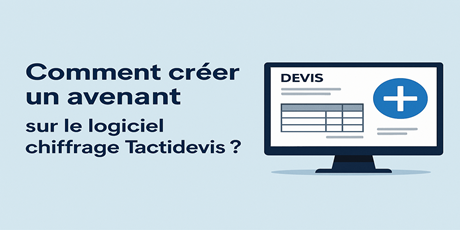 Avenant devis BTP : modèle et conseils| Tactidevis